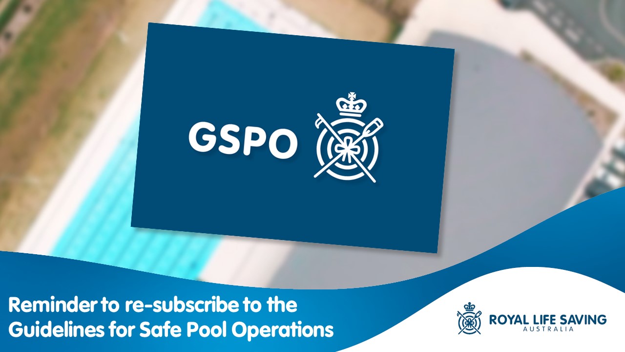 Reminder to Re-Subscribe to the GSPO | Royal Life Saving Society ...