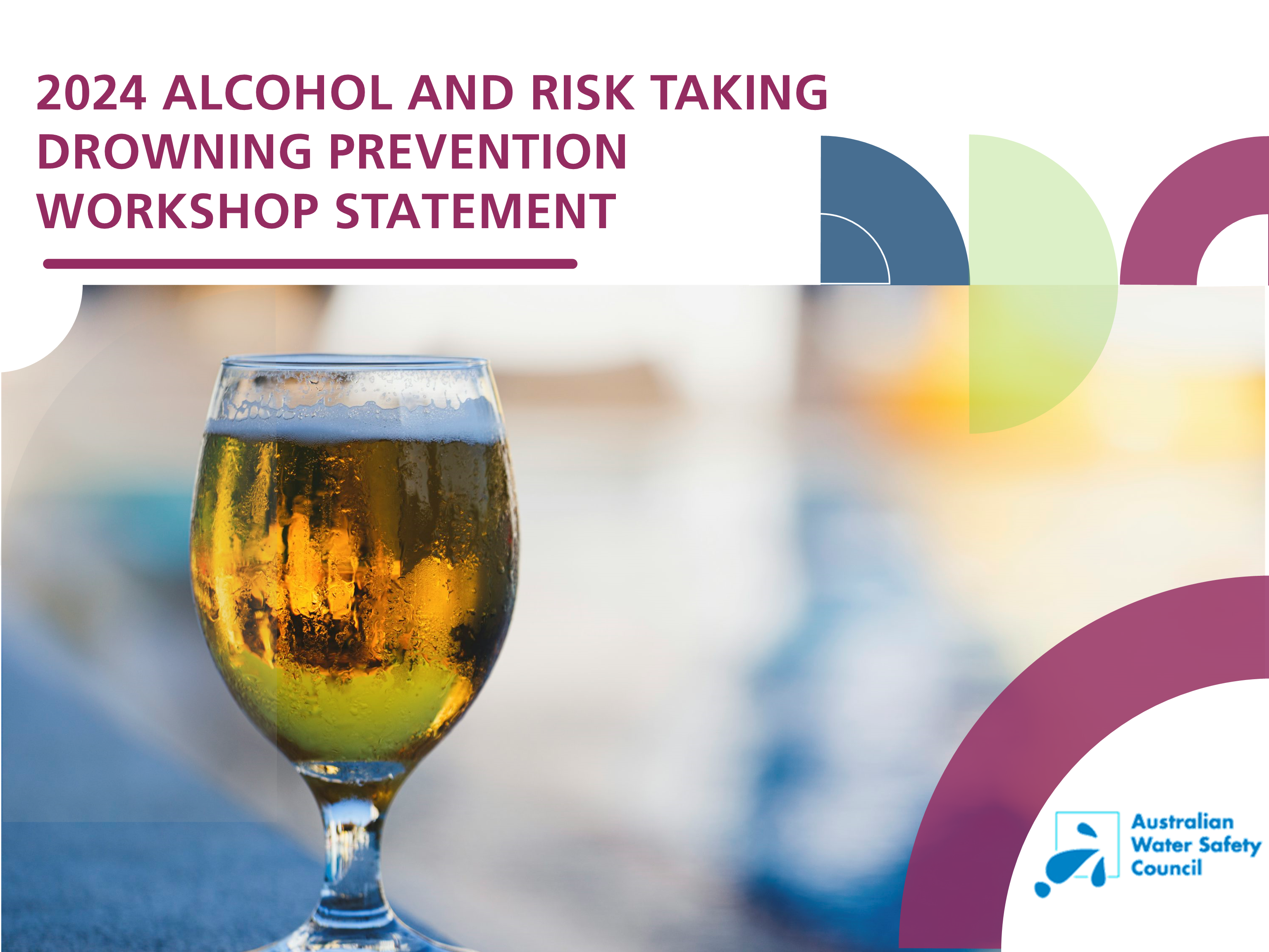 2024 Alcohol and Risk Taking Drowning Prevention Workshop Statement ...
